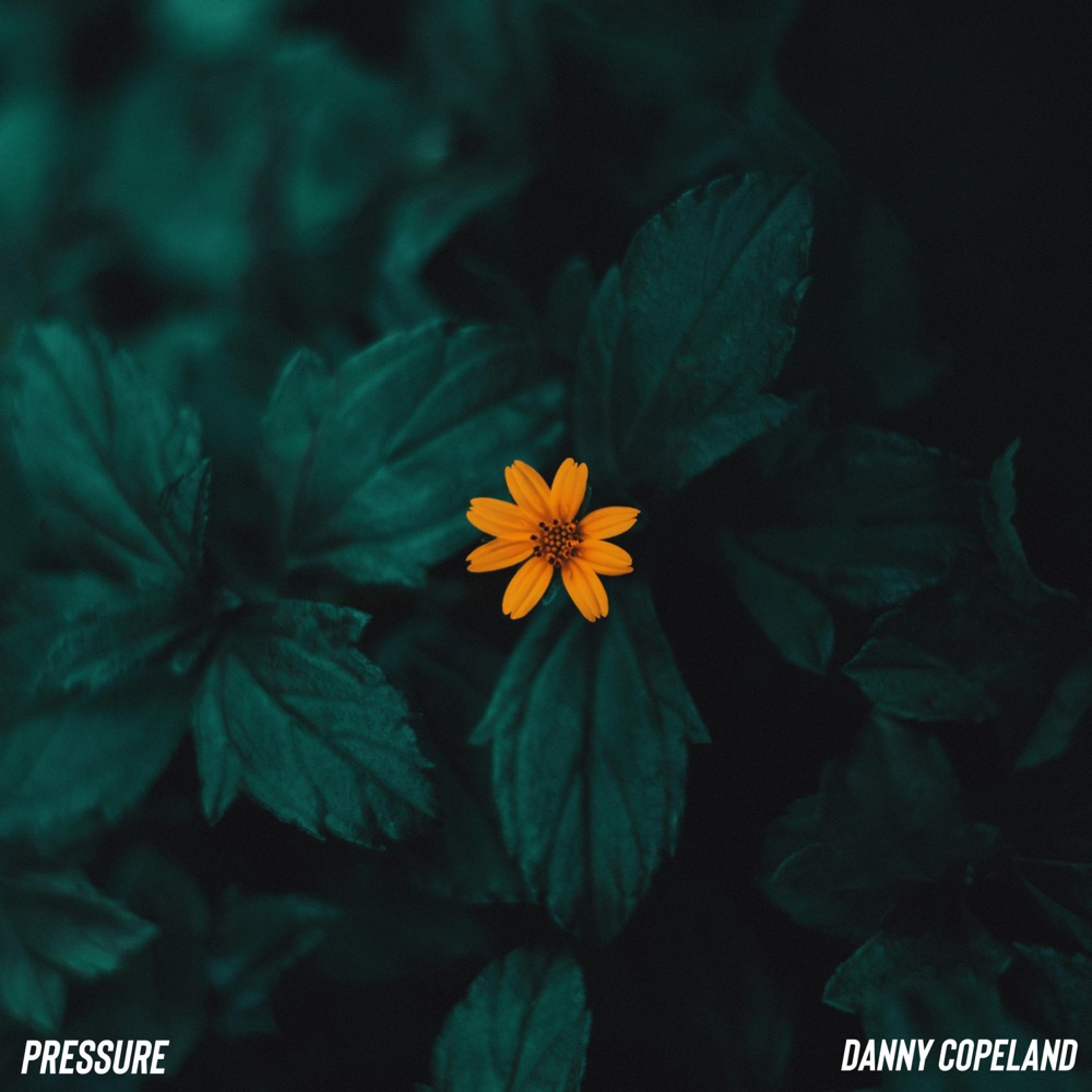 Danny Copeland Puts “Pressure” on Negativity and Darkness ...