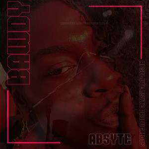 ABSYTE Presents “BAWDY” with Malik Hammond, Rojo Lavoe, and Gary Fritz ...